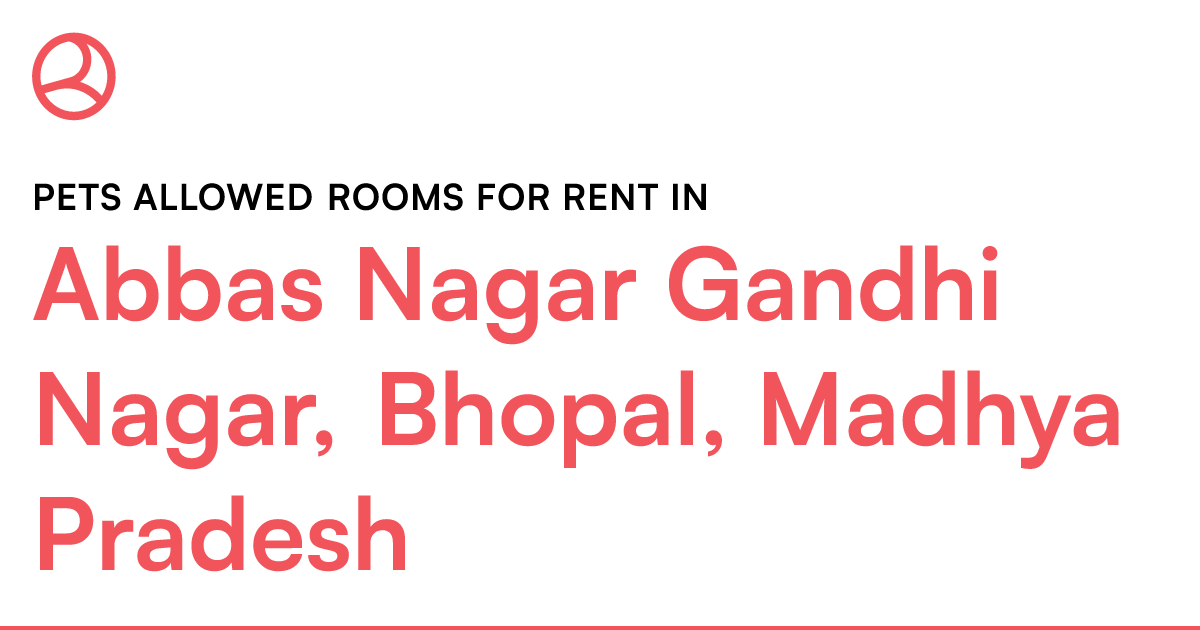 Abbas Nagar Gandhi Nagar, Bhopal, Madhya Pradesh Pe... – Roomies.co.in