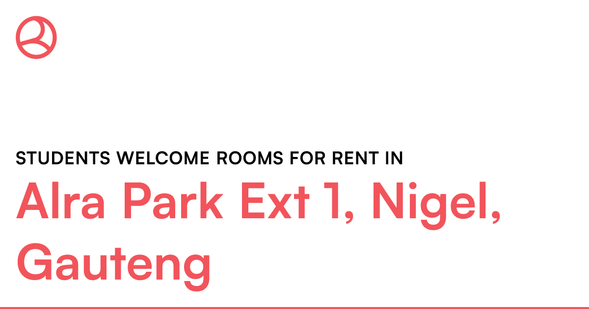 Alra Park Ext 1, Nigel, Gauteng Students welcome ro... – Roomies.co.za