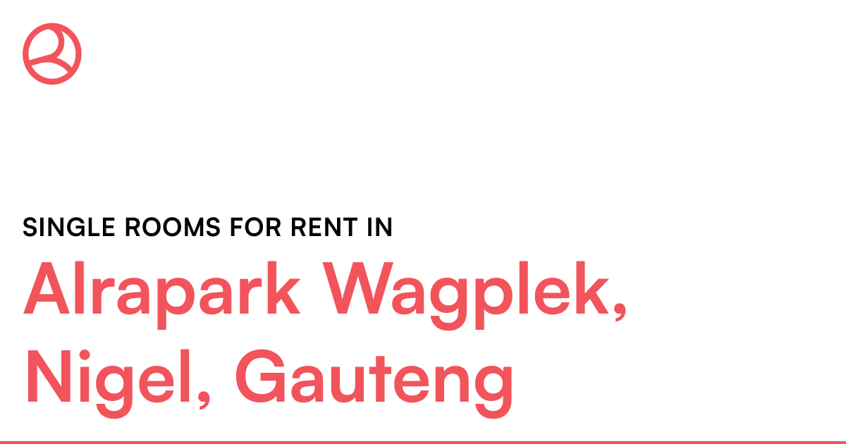 Alrapark Wagplek, Nigel, Gauteng Single rooms for r... – Roomies.co.za
