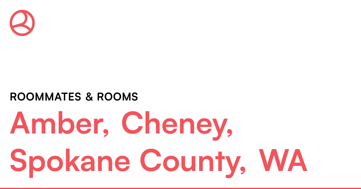 Amber, Cheney, Spokane County, WA Roommates & rooms – Roomies.com