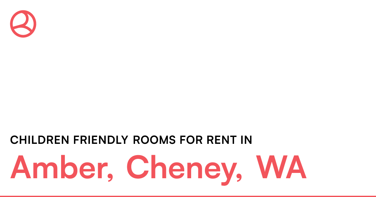 Amber, Cheney, WA Children friendly rooms for rent – Roomies.com