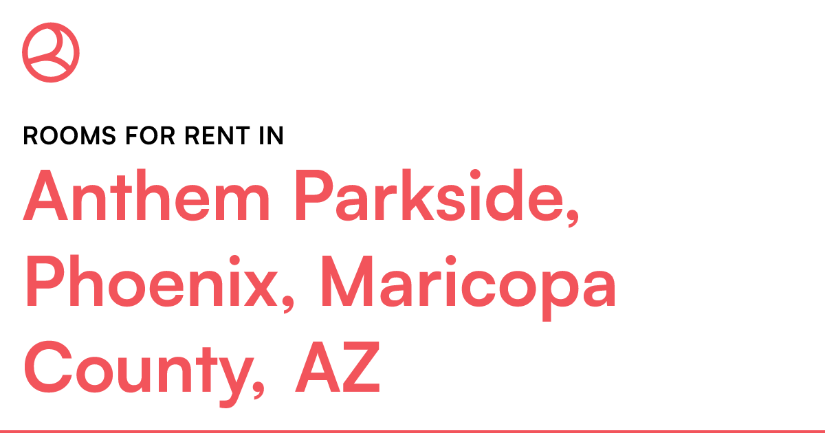 Anthem Parkside, Phoenix, Maricopa County, AZ Rooms f... – Roomies.com