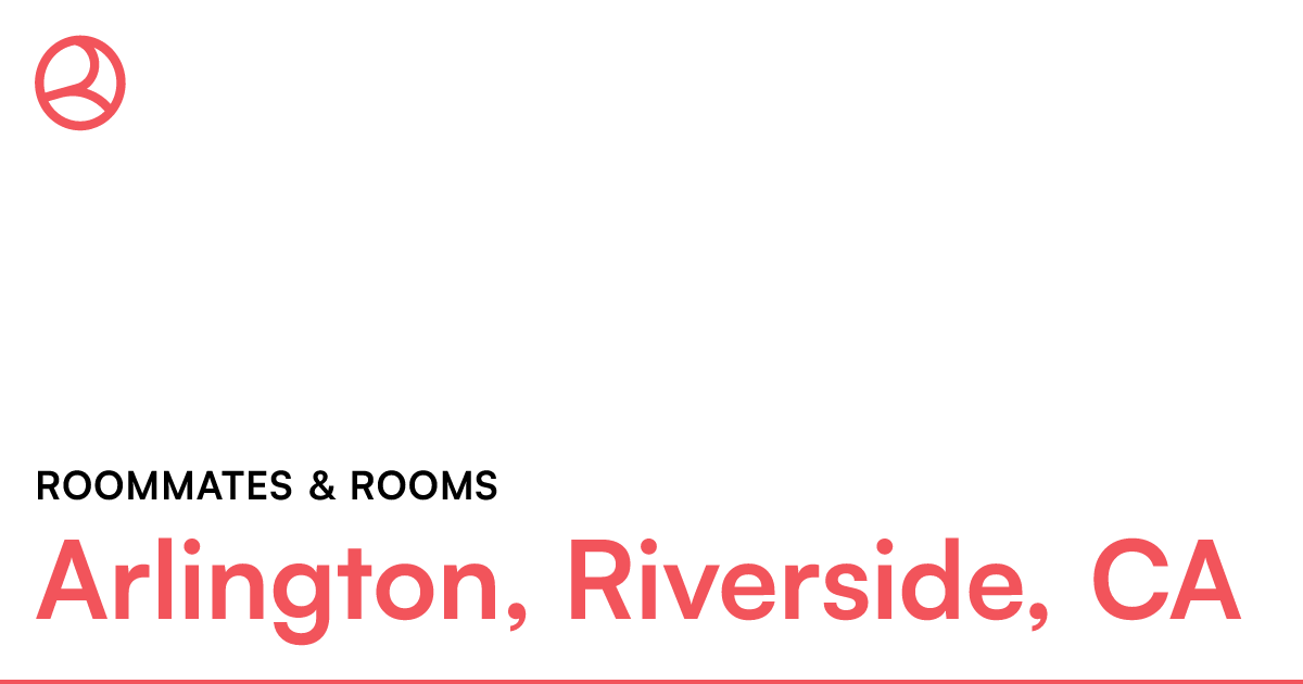 Arlington, Riverside, CA Roommates & rooms – Roomies.com