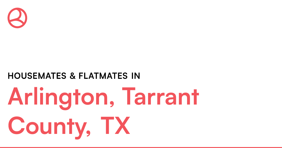 Arlington Tarrant County Tx Housemates And Flatmates