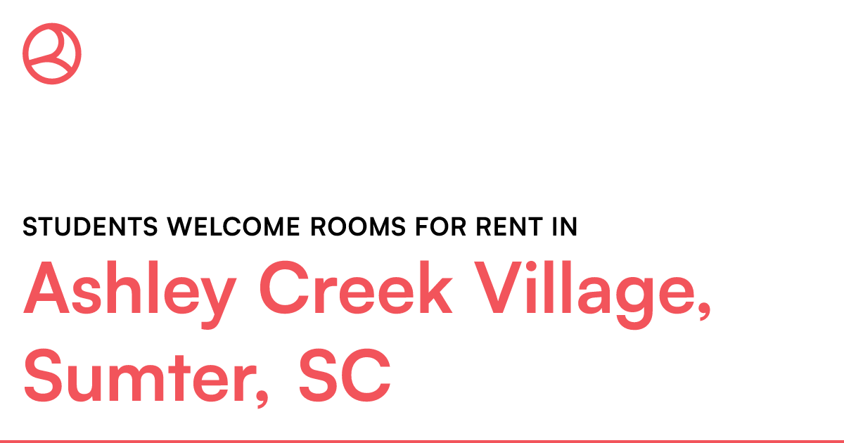 Ashley Creek Village, Sumter, SC Students welcome roo... – Roomies.com