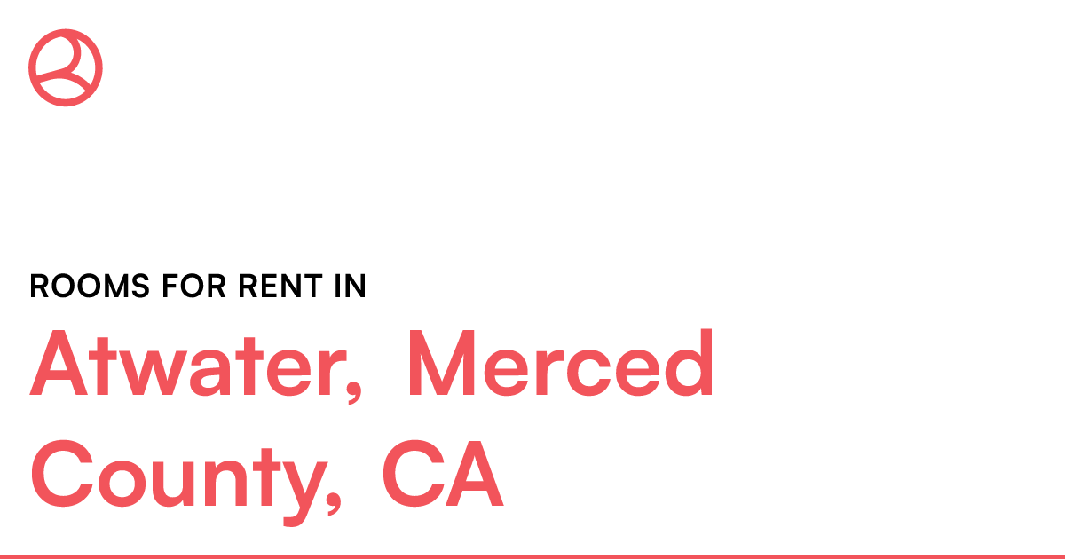 Atwater, Merced County, CA Rooms for Rent – Roomies.com