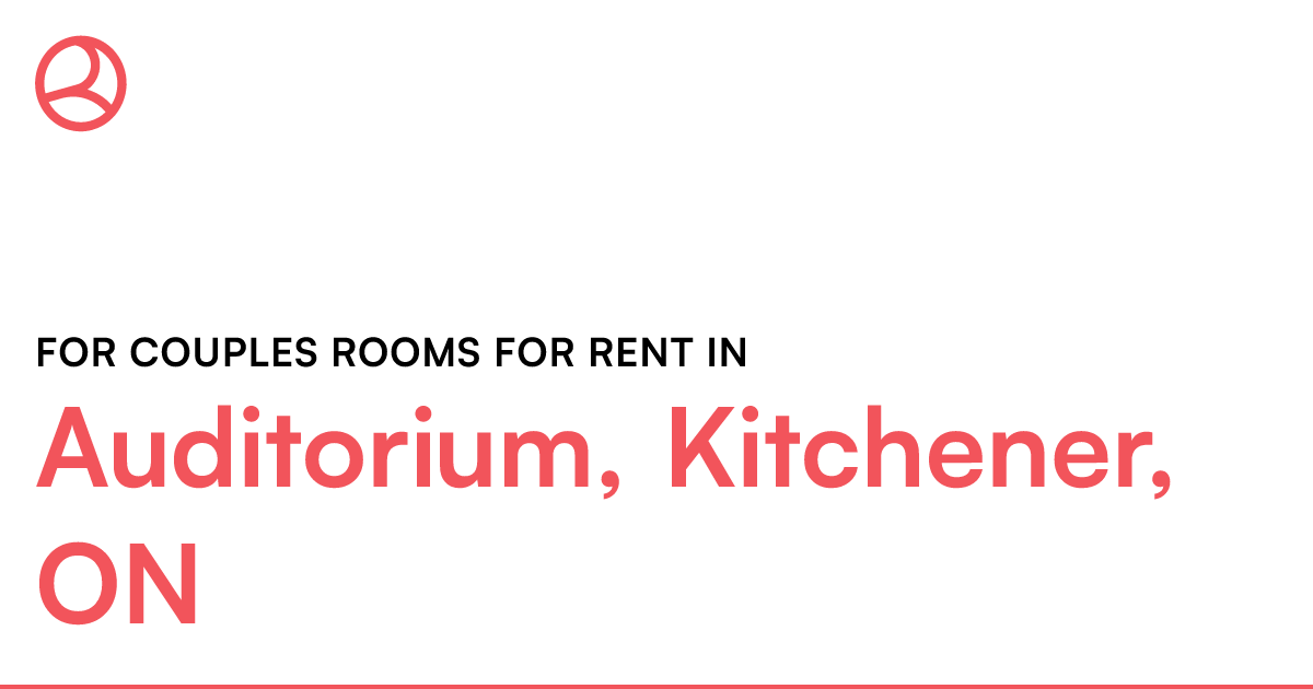 Auditorium, Kitchener, ON For couples rooms for rent – Roomies.ca