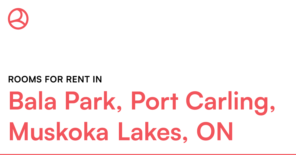 Bala Park, Port Carling, Muskoka Lakes, ON Rooms for R... – Roomies.ca