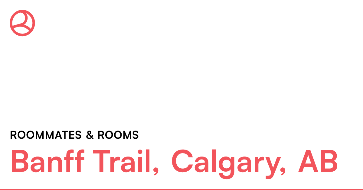 Banff Trail, Calgary, AB Roommates & rooms – Roomies.ca