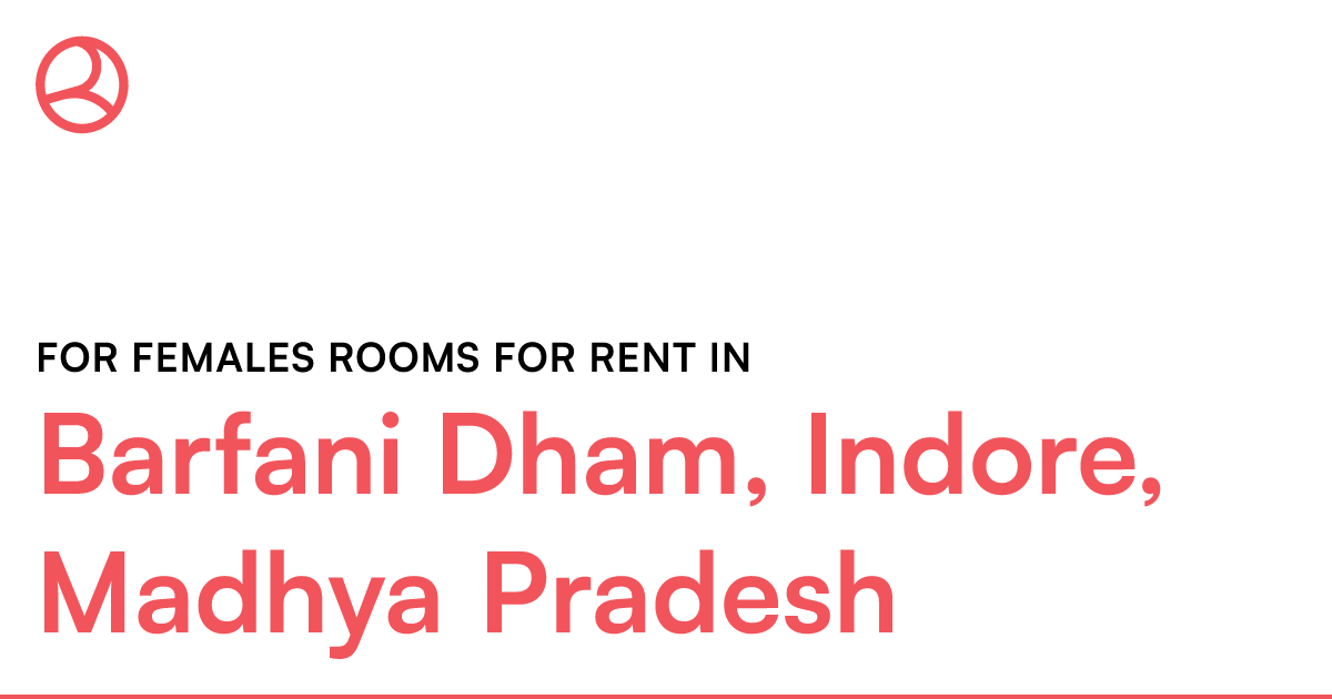 Barfani Dham, Indore, Madhya Pradesh For females ro... – Roomies.co.in