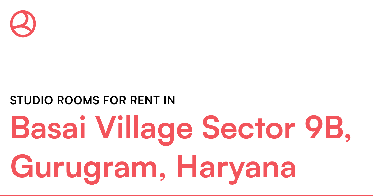 Basai Village Sector 9B, Gurugram, Haryana Studio r... – Roomies.co.in