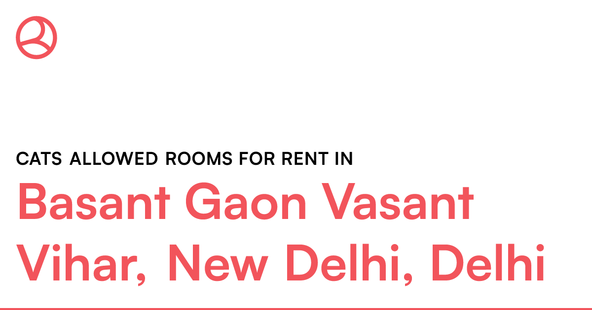 Basant Gaon Vasant Vihar, New Delhi, Delhi Cats all... – Roomies.co.in