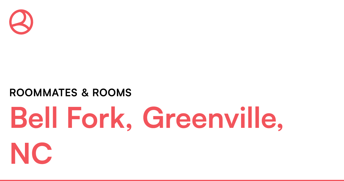 Bell Fork, Greenville, NC Roommates & rooms – Roomies.com