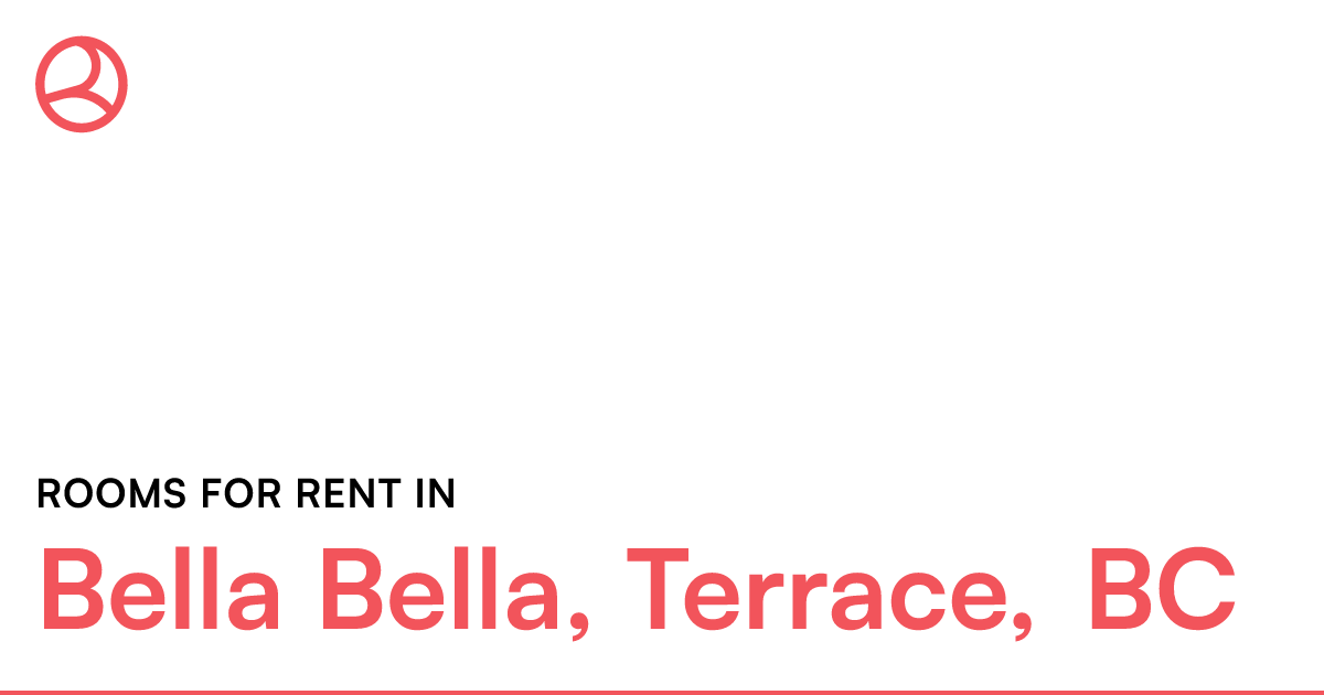 Bella Bella, Terrace, BC Rooms for Rent – Roomies.ca