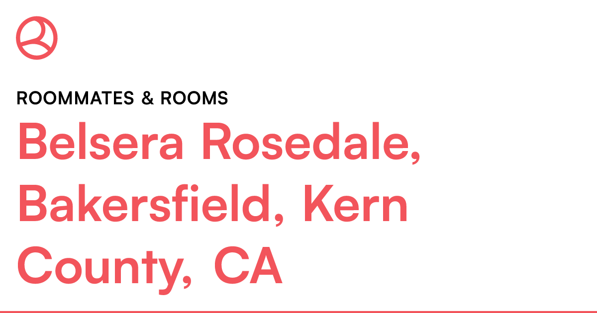 Belsera Rosedale, Bakersfield, Kern County, CA Roomma... – Roomies.com