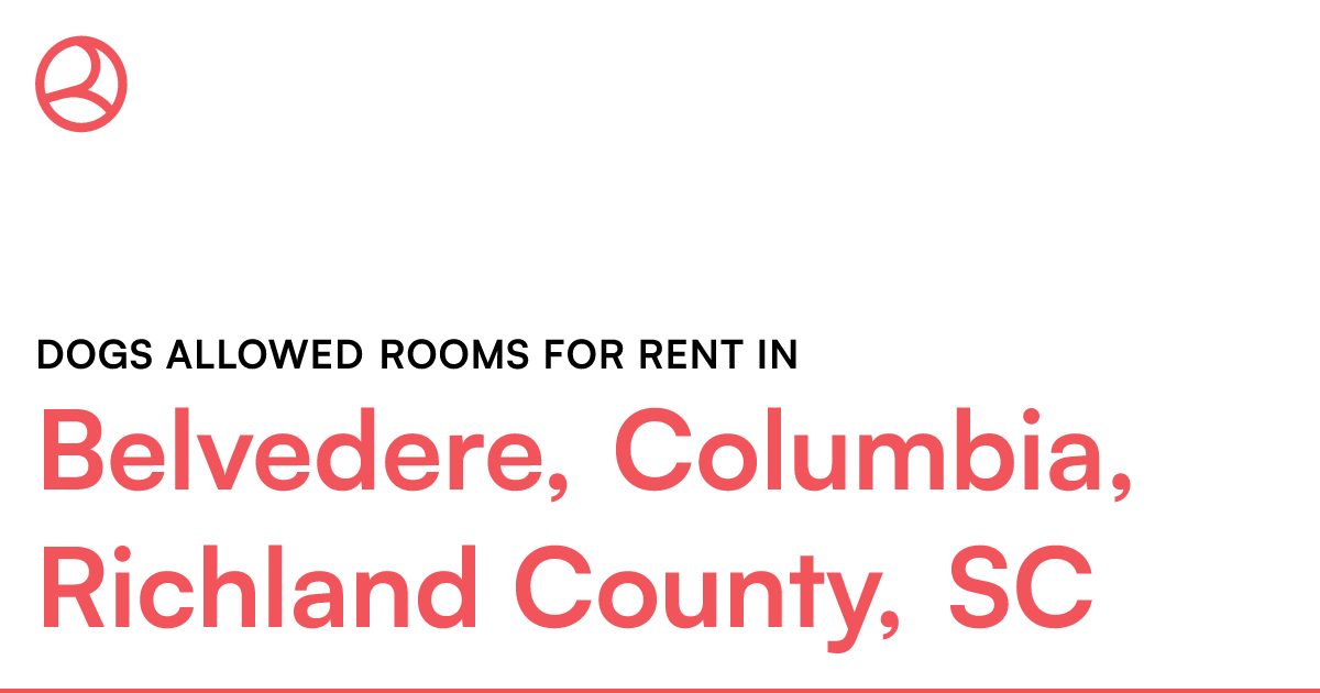 Belvedere, Columbia, Richland County, SC Dogs allowed... – Roomies.com