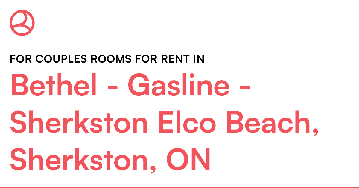 Bethel - Gasline - Sherkston Elco Beach, Sherkston, ON... – Roomies.ca