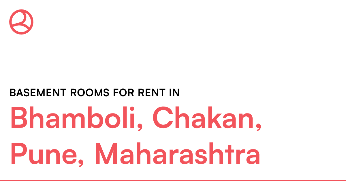 Bhamboli, Chakan, Pune, Maharashtra Basement rooms... – Roomies.co.in