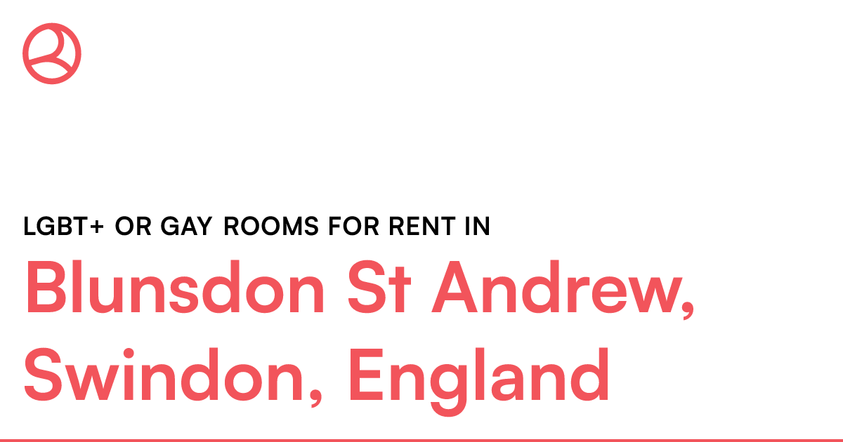 Blunsdon St Andrew, Swindon, England LGBT+ or Gay r... – Roomies.co.uk