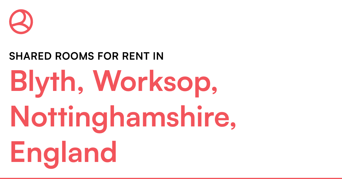 Blyth, Worksop, Nottinghamshire, England Shared roo... – Roomies.co.uk