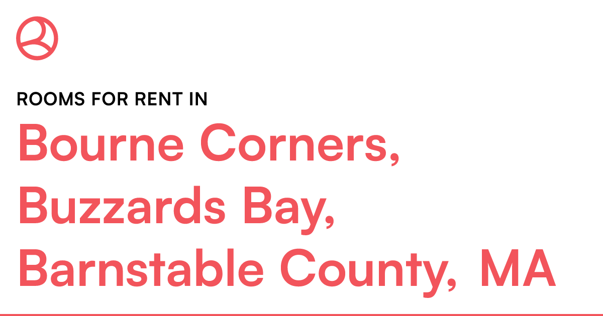 Bourne Corners, Buzzards Bay, Barnstable County, MA R... – Roomies.com