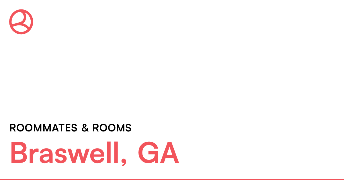 Braswell, GA Roommates & rooms – Roomies.com
