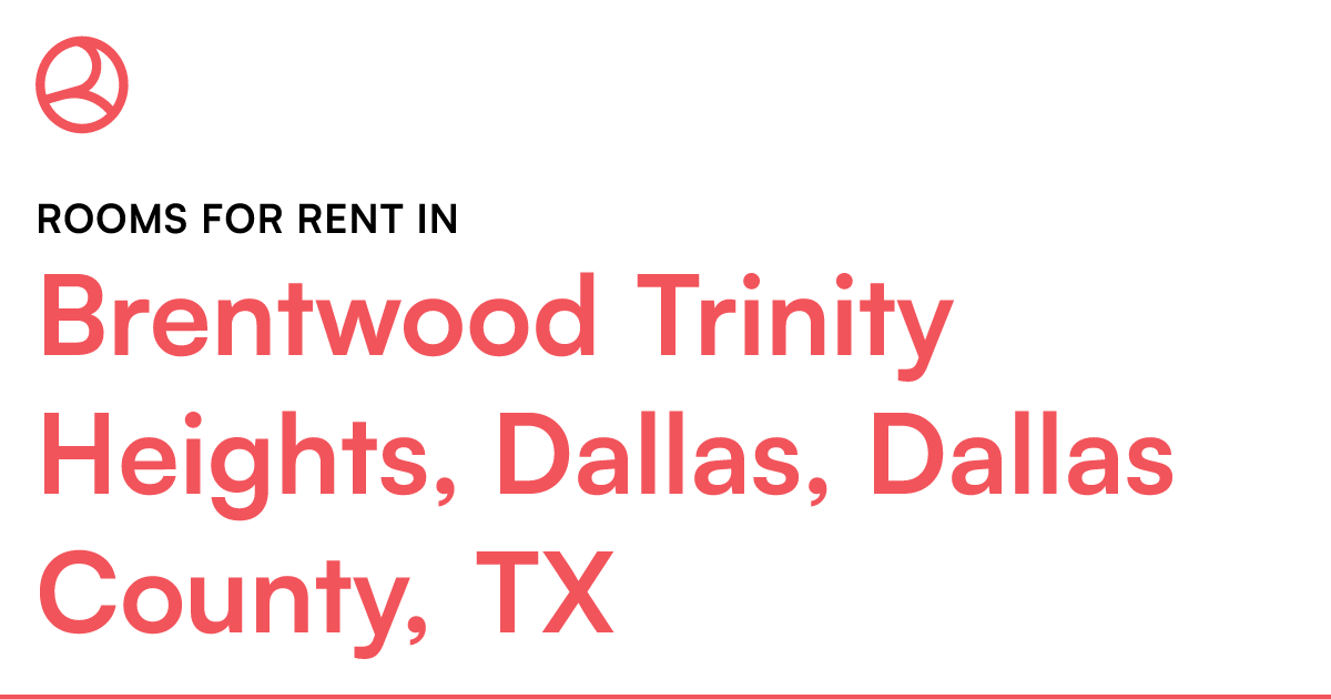 Brentwood Trinity Heights, Dallas, Dallas County, TX... – Roomies.com