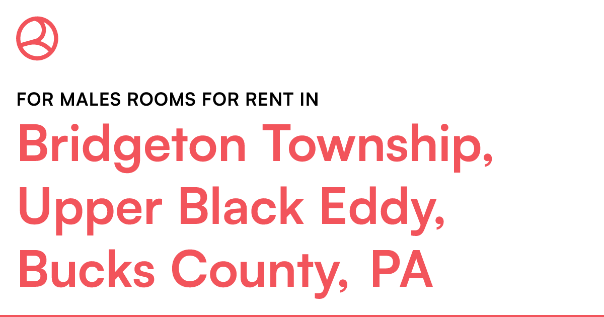 Bridgeton Township, Upper Black Eddy, Bucks County, P... – Roomies.com
