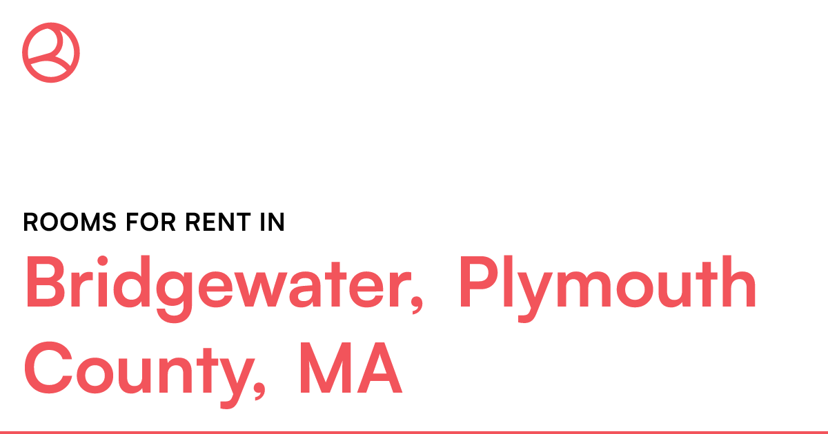 Bridgewater, Plymouth County, MA Rooms for Rent – Roomies.com