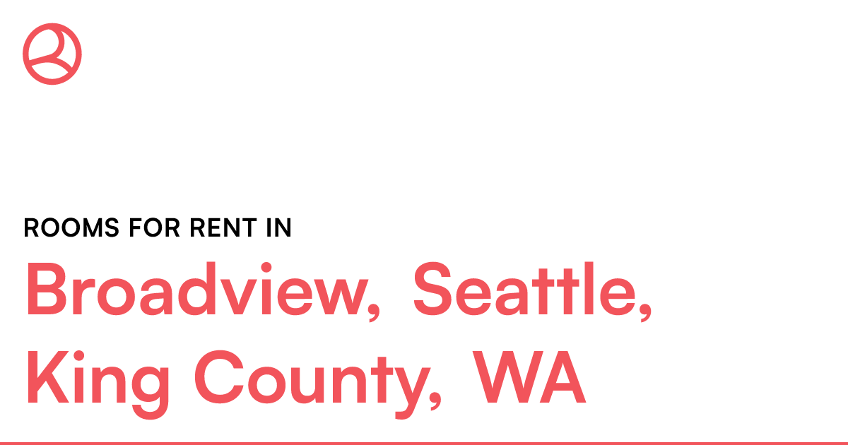 Broadview, Seattle, King County, WA Rooms for Rent – Roomies.com