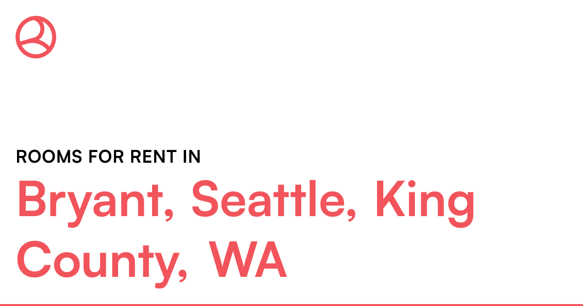 Bryant, Seattle, King County, WA Rooms for Rent – Roomies.com