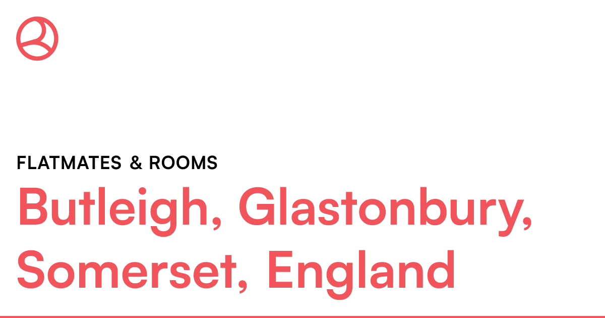 Butleigh, Glastonbury, Somerset, England Flatmates... – Roomies.co.uk