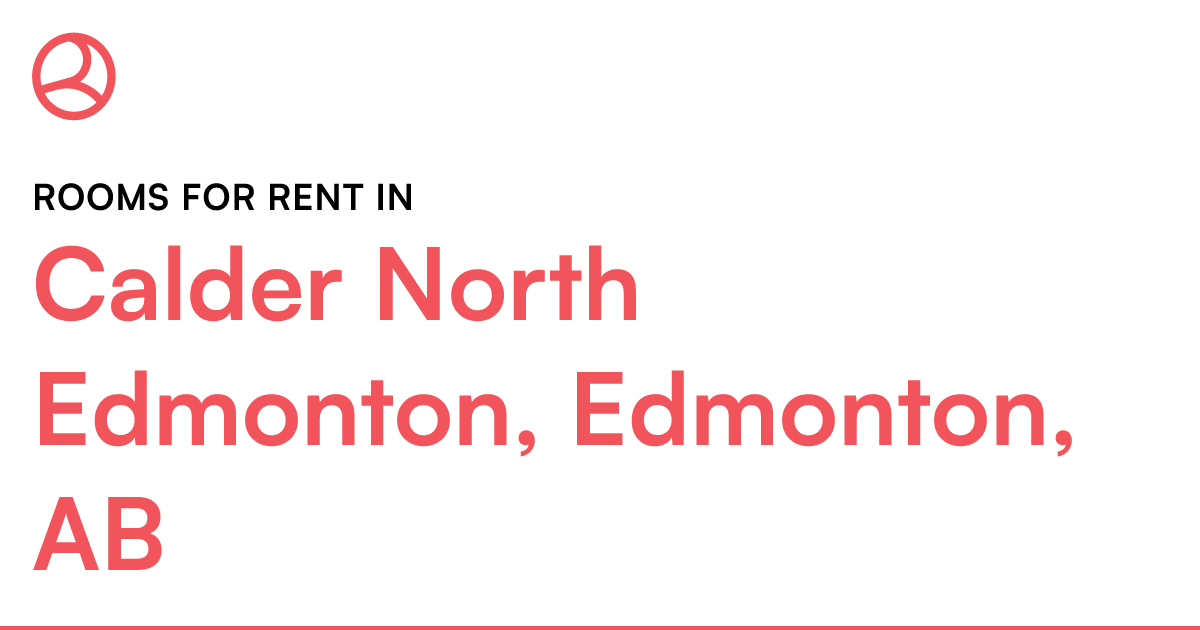Calder North Edmonton, Edmonton, AB Rooms for Rent – Roomies.ca