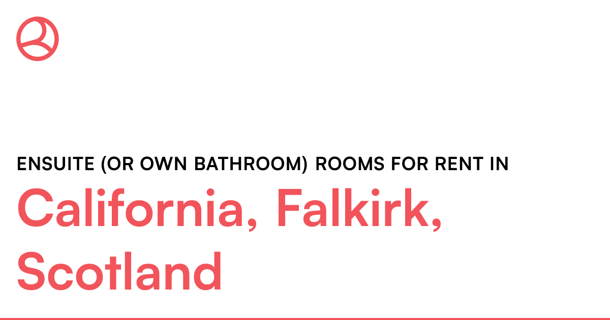 California, Falkirk, Scotland Ensuite (or own bathr... – Roomies.co.uk