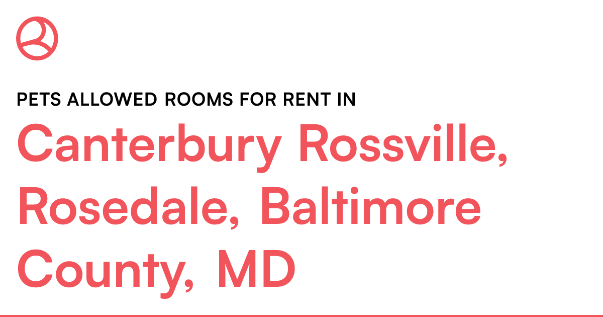 Canterbury Rossville, Rosedale, Baltimore County, MD... – Roomies.com