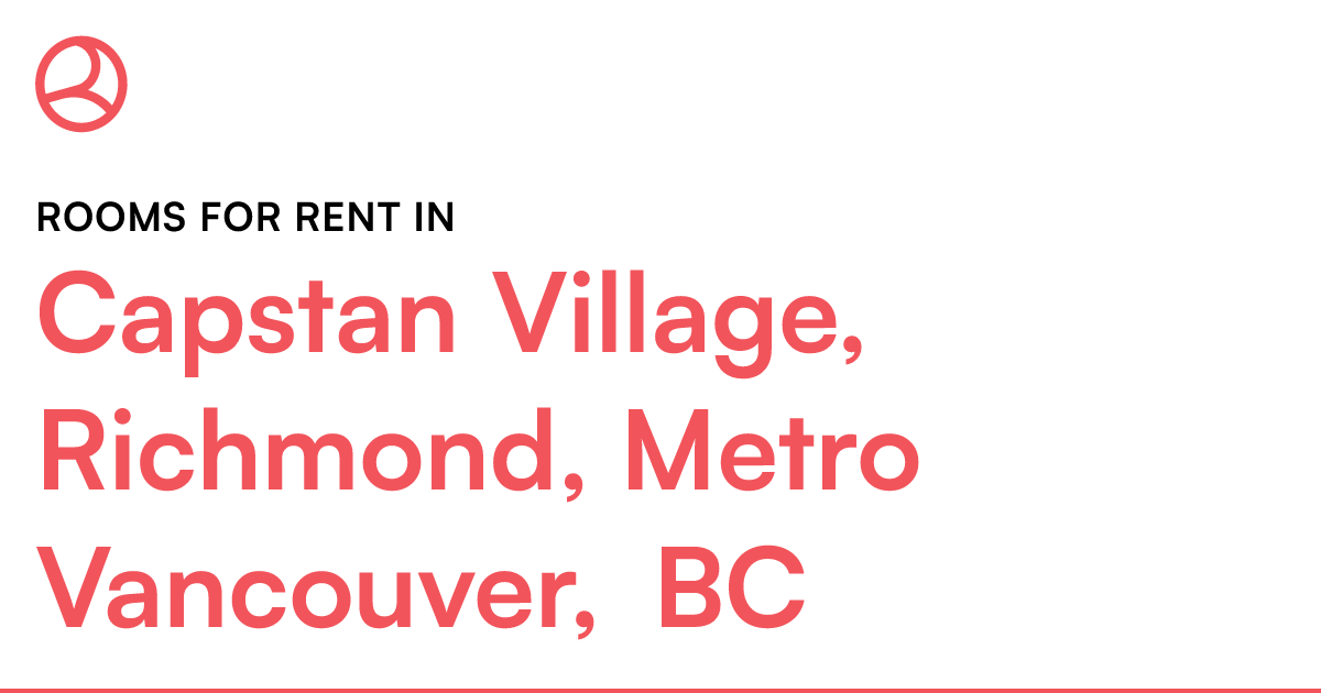 Capstan Village, Richmond, Metro Vancouver, BC Rooms f... – Roomies.ca