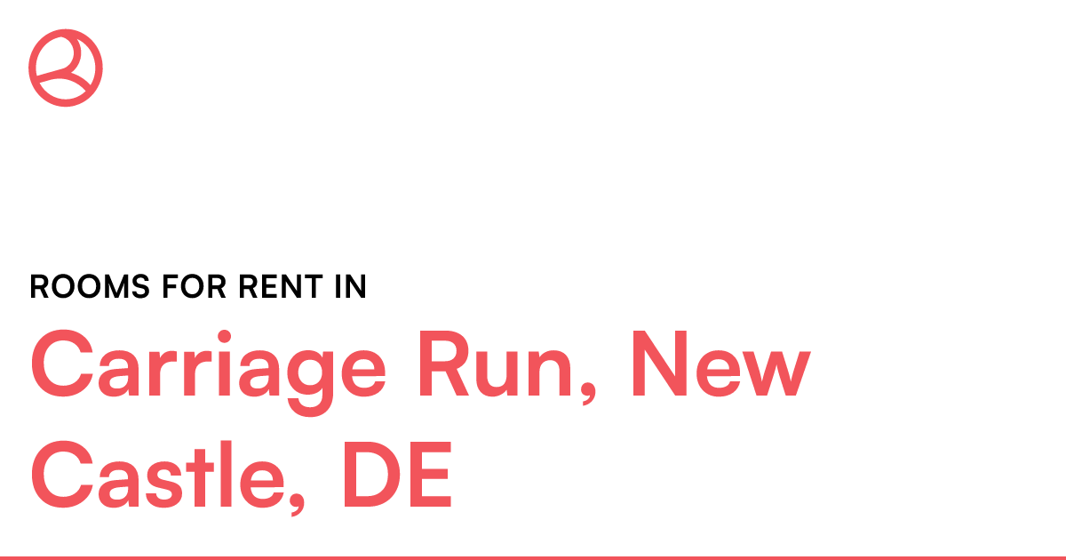Carriage Run, New Castle, DE Rooms for Rent – Roomies.com