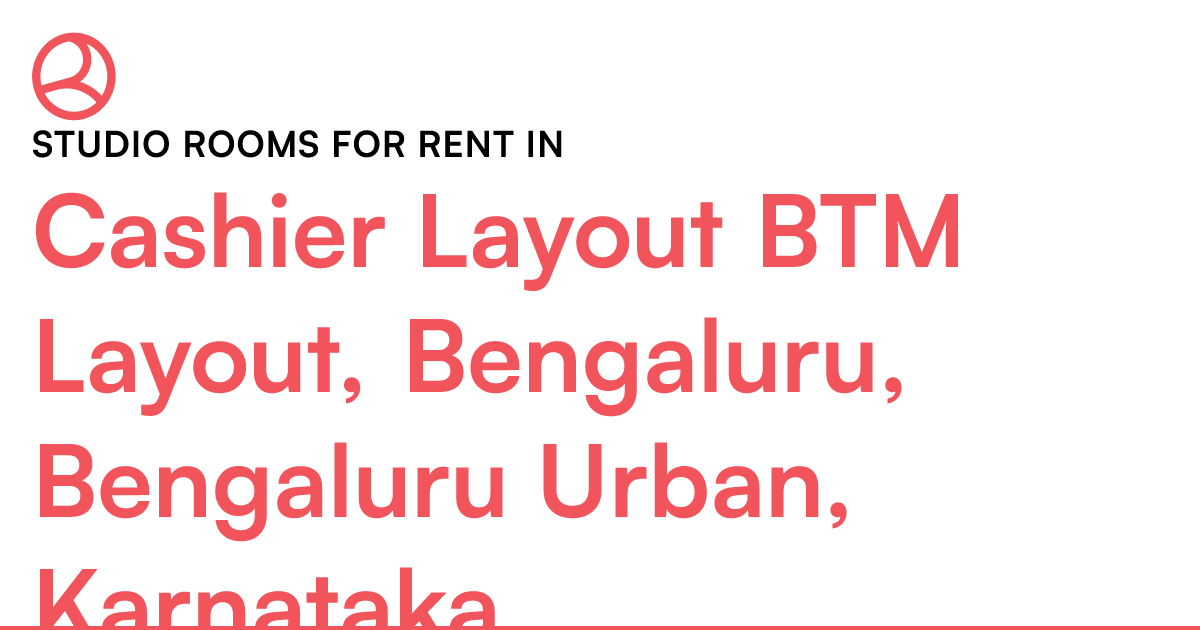 Cashier Layout BTM Layout, Bengaluru, Bengaluru Urb... – Roomies.co.in