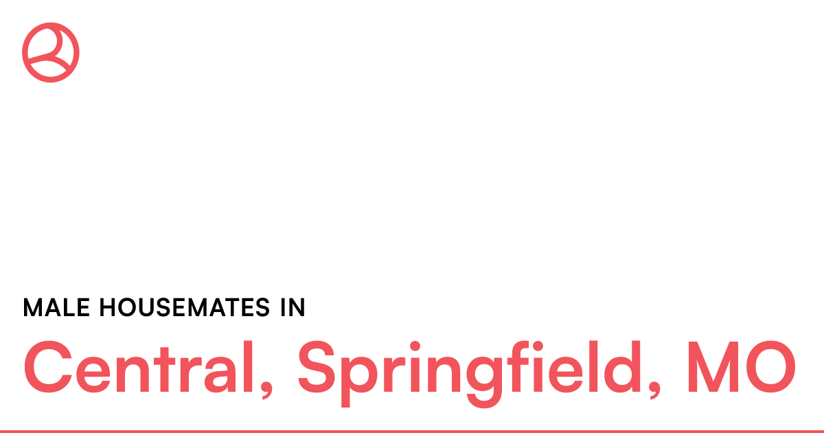Male housemates in Central, Springfield, MO – Roomies.com