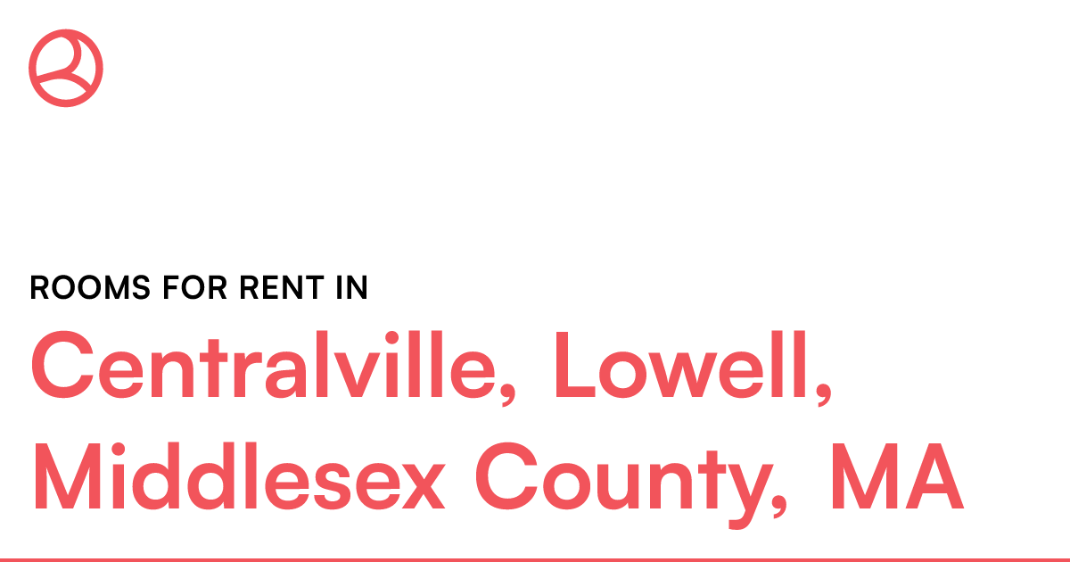 Centralville, Lowell, Middlesex County, MA Rooms for... – Roomies.com