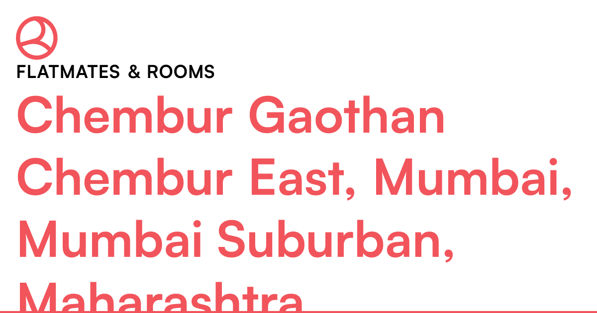 Chembur Gaothan Chembur East, Mumbai, Mumbai Suburb... – Roomies.co.in