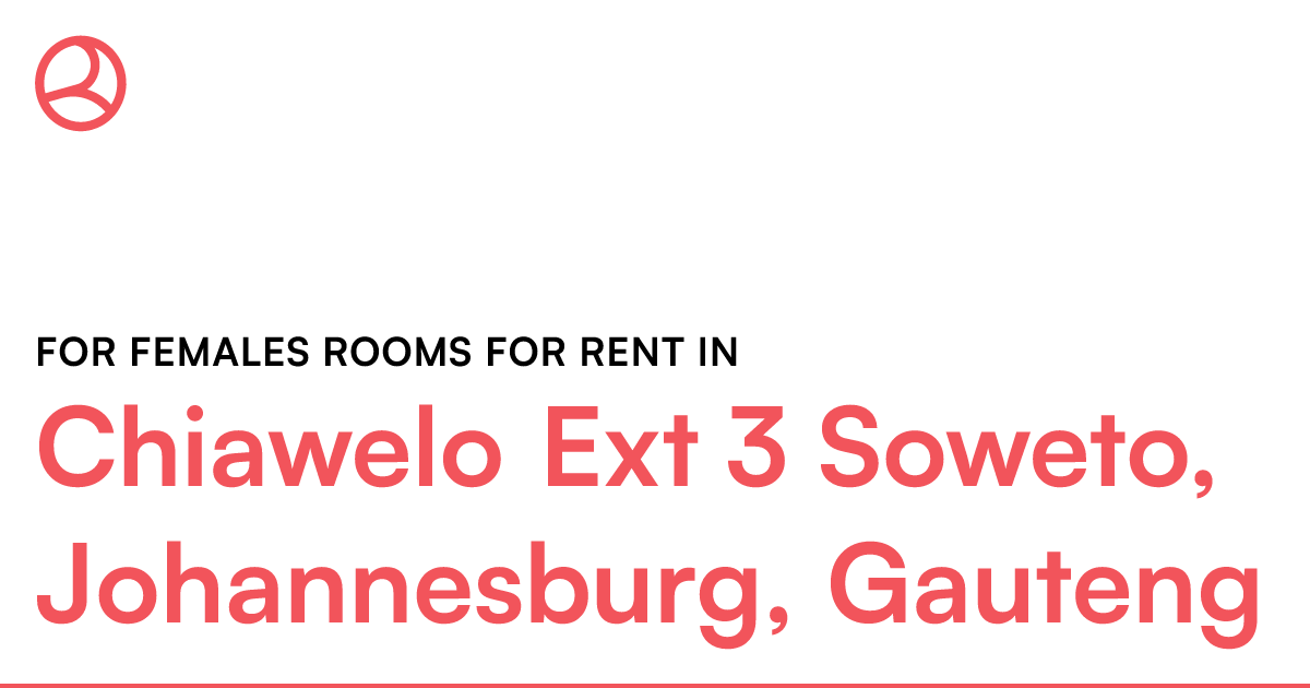 Chiawelo Ext 3 Soweto, Johannesburg, Gauteng For fe... – Roomies.co.za