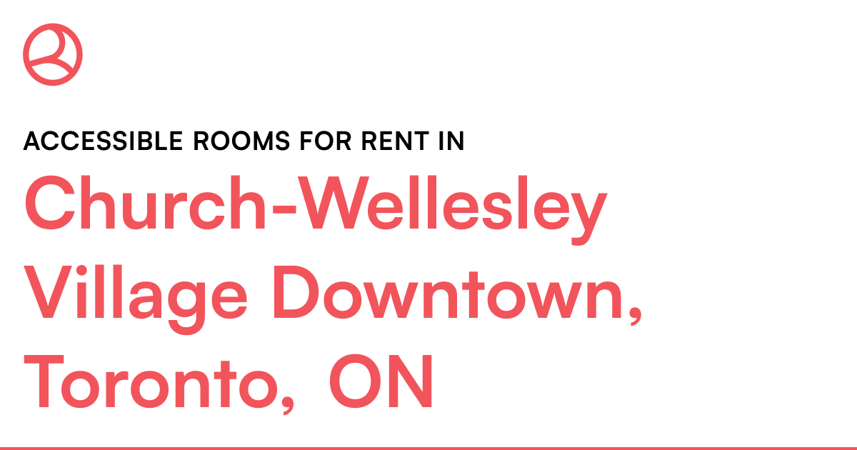 Church-Wellesley Village Downtown, Toronto, ON Accessi... – Roomies.ca