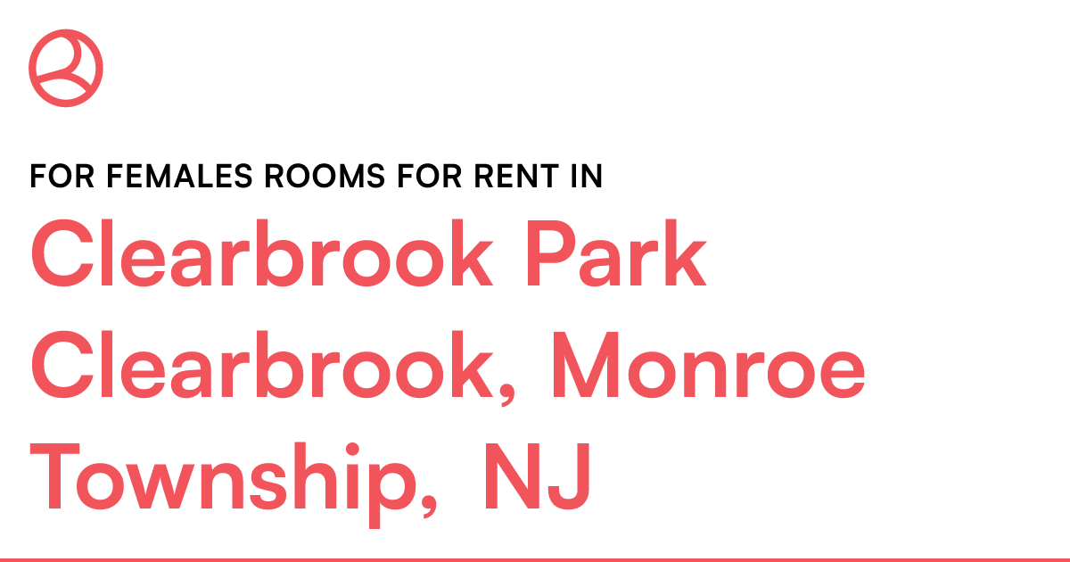 Clearbrook Park Clearbrook, Monroe Township, NJ For f... – Roomies.com