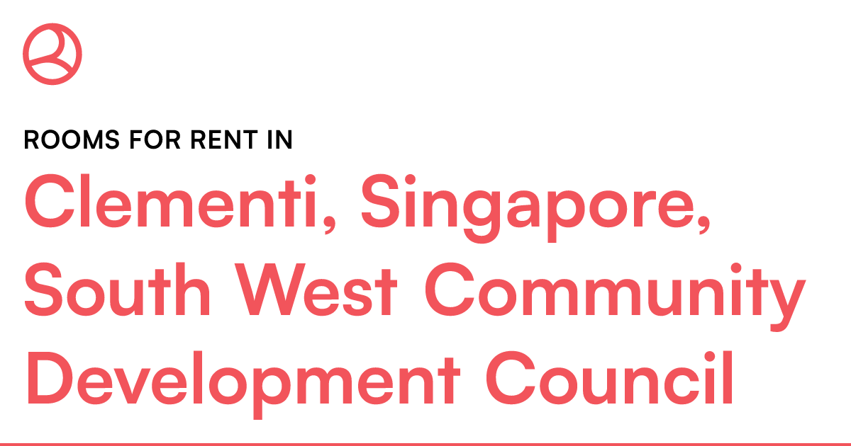 Clementi, Singapore, South West Community Development... – Roomies.sg
