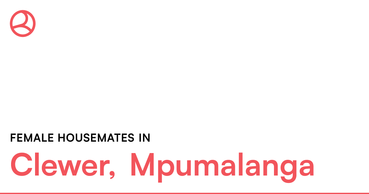 Female housemates in Clewer, Mpumalanga – Roomies.co.za