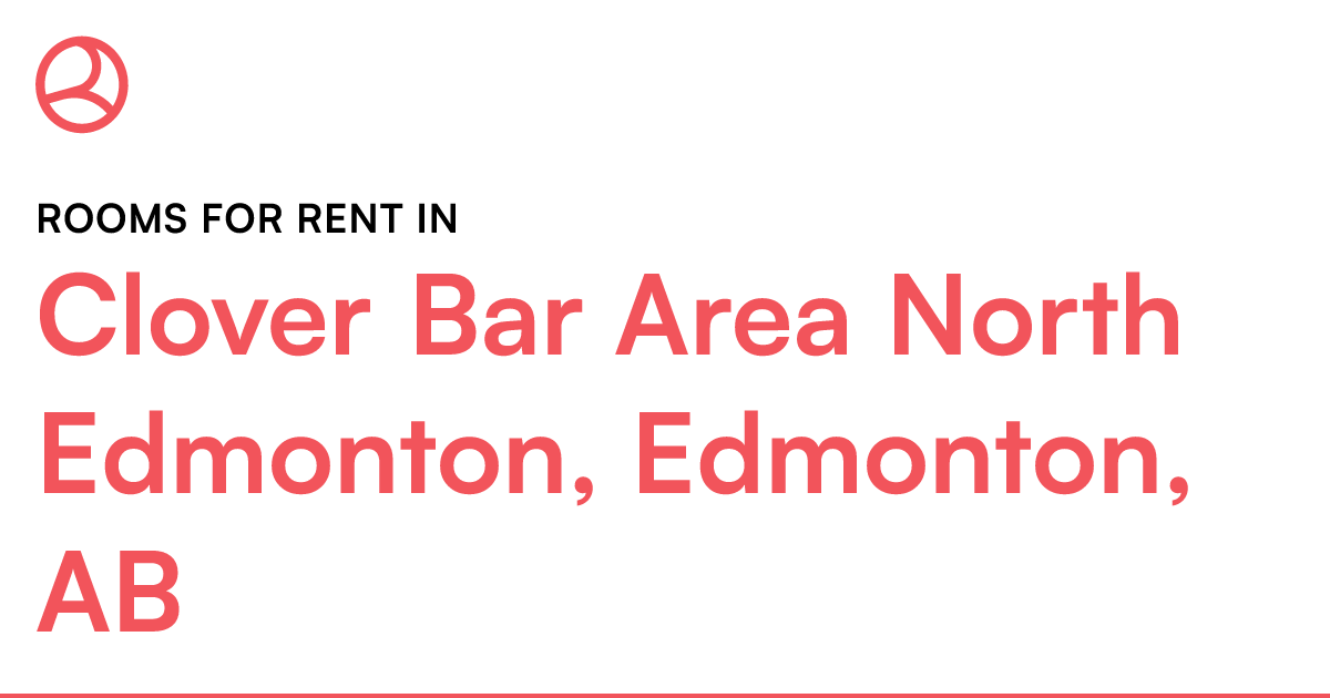 Clover Bar Area North Edmonton, Edmonton, AB Rooms for... – Roomies.ca