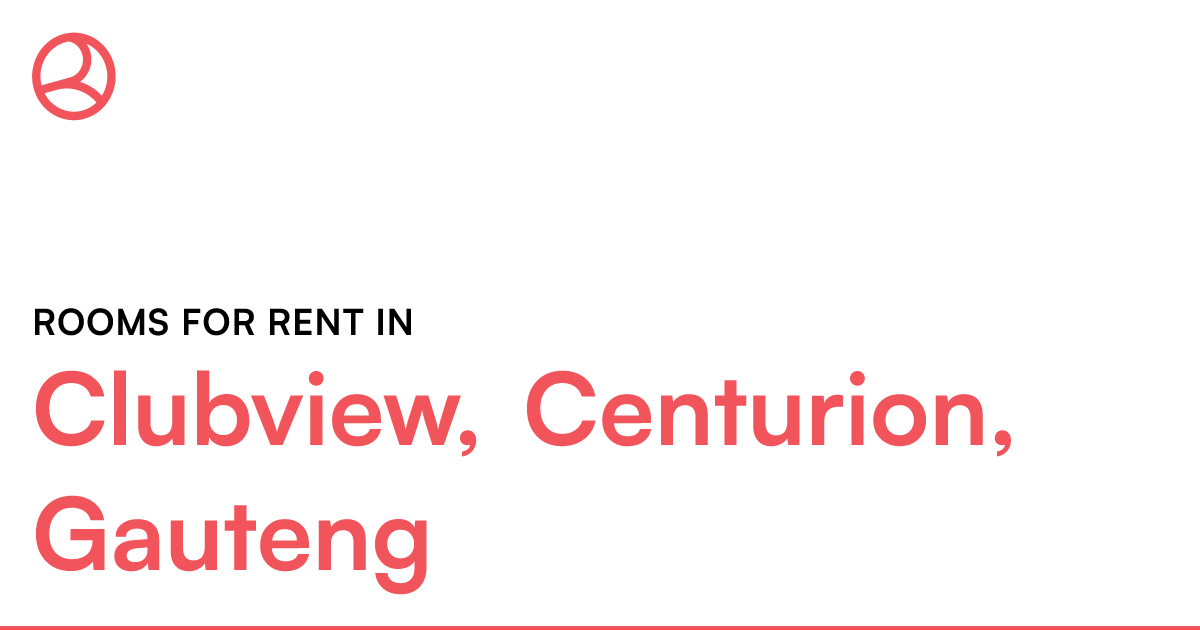 Clubview, Centurion, Gauteng Rooms for Rent – Roomies.co.za