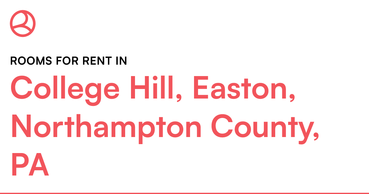 College Hill, Easton, Northampton County, PA Rooms fo... – Roomies.com