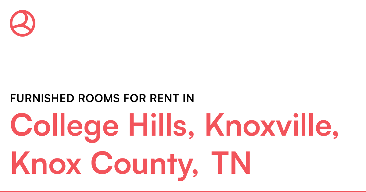 College Hills, Knoxville, Knox County, TN Furnished r... – Roomies.com